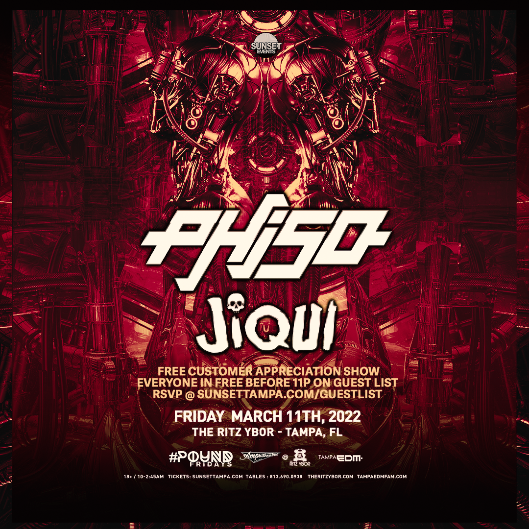 PHISO with JIQUI for #POUND Fridays at The RITZ Ybor - 3/11/2022 ...