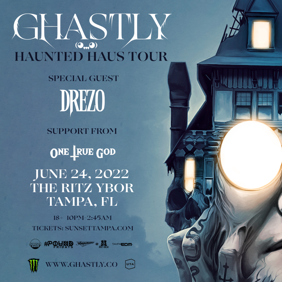 Ghastly - Haunted Haus Tour for #POUND Fridays at The RITZ Ybor - 6/24 ...