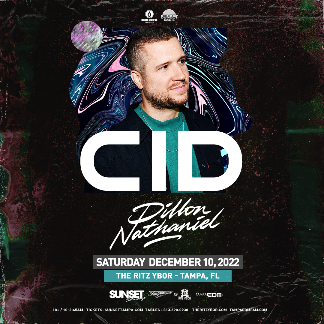 CID x Dillon Nathaniel for Sunset Saturdays at The RITZ Ybor - 12/10 ...