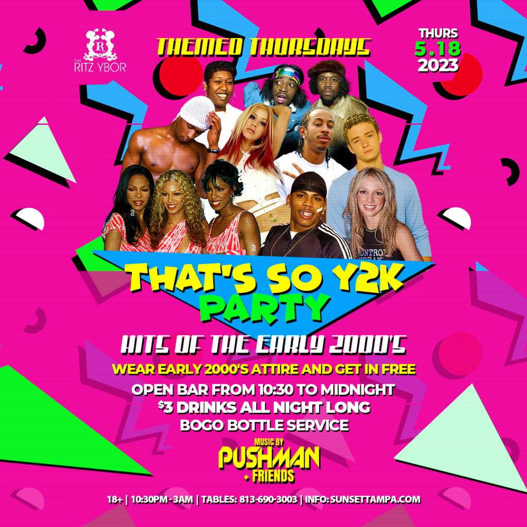 That's So Y2K Party - Themed Thursdays at The RITZ Ybor - 5/18/2023 ...