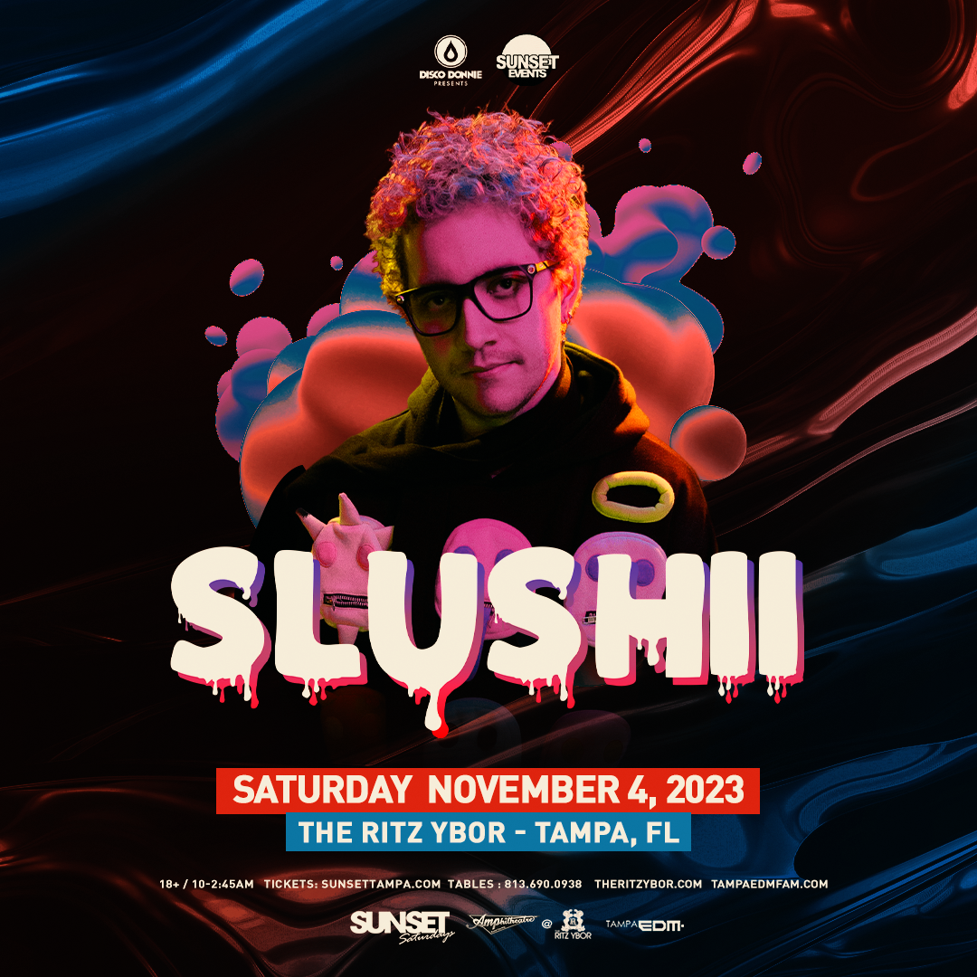 Slushii for Sunset Saturdays at The RITZ Ybor - 11/4/2023 - Sunset Events