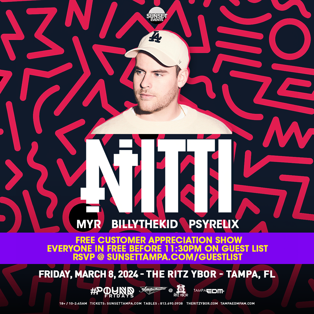 NITTI for #POUND Fridays at The RITZ Ybor - 3/8/2024 - Sunset Events