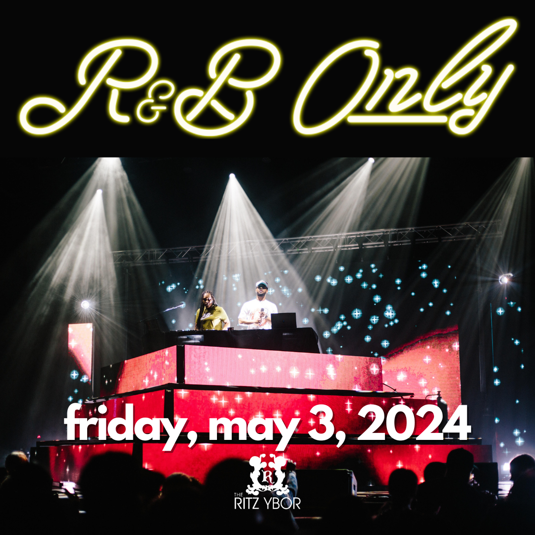 R&B ONLY at The RITZ Ybor - 5/3/2024 - Sunset Events