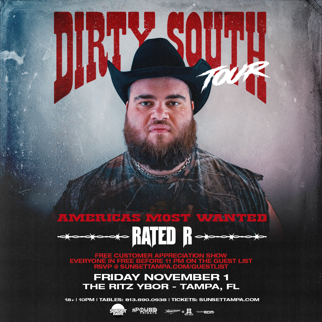 RATED R - Dirty South Tour for #POUND Fridays at The RITZ Ybor - 11/1 ...