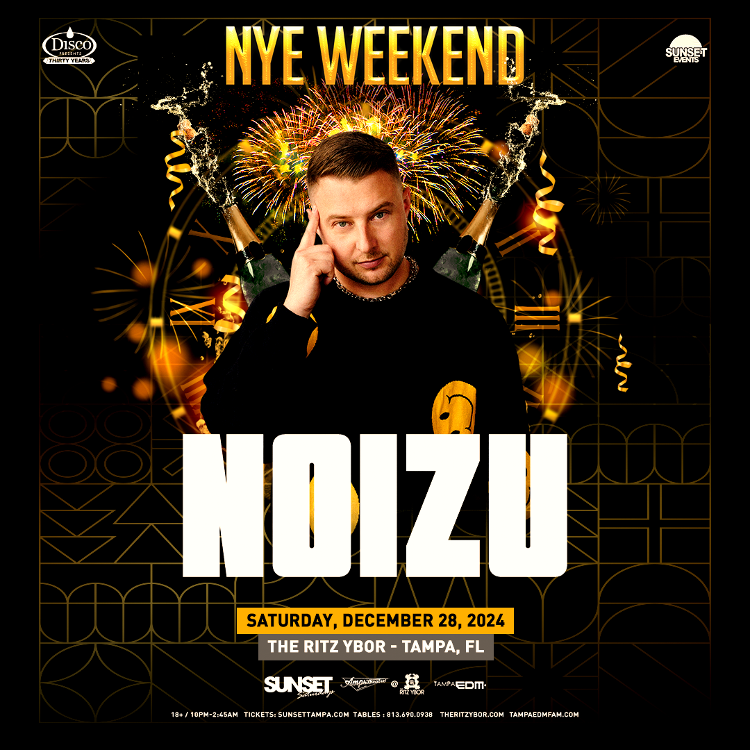 Noizu - New Year's Eve Weekend at The RITZ Ybor - 12/28/2024 - Sunset ...