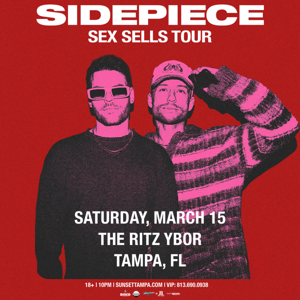 SIDEPIECE pres. $EX $ELL$ TOUR at The RITZ Ybor - 3/15/2025 - Sunset Events