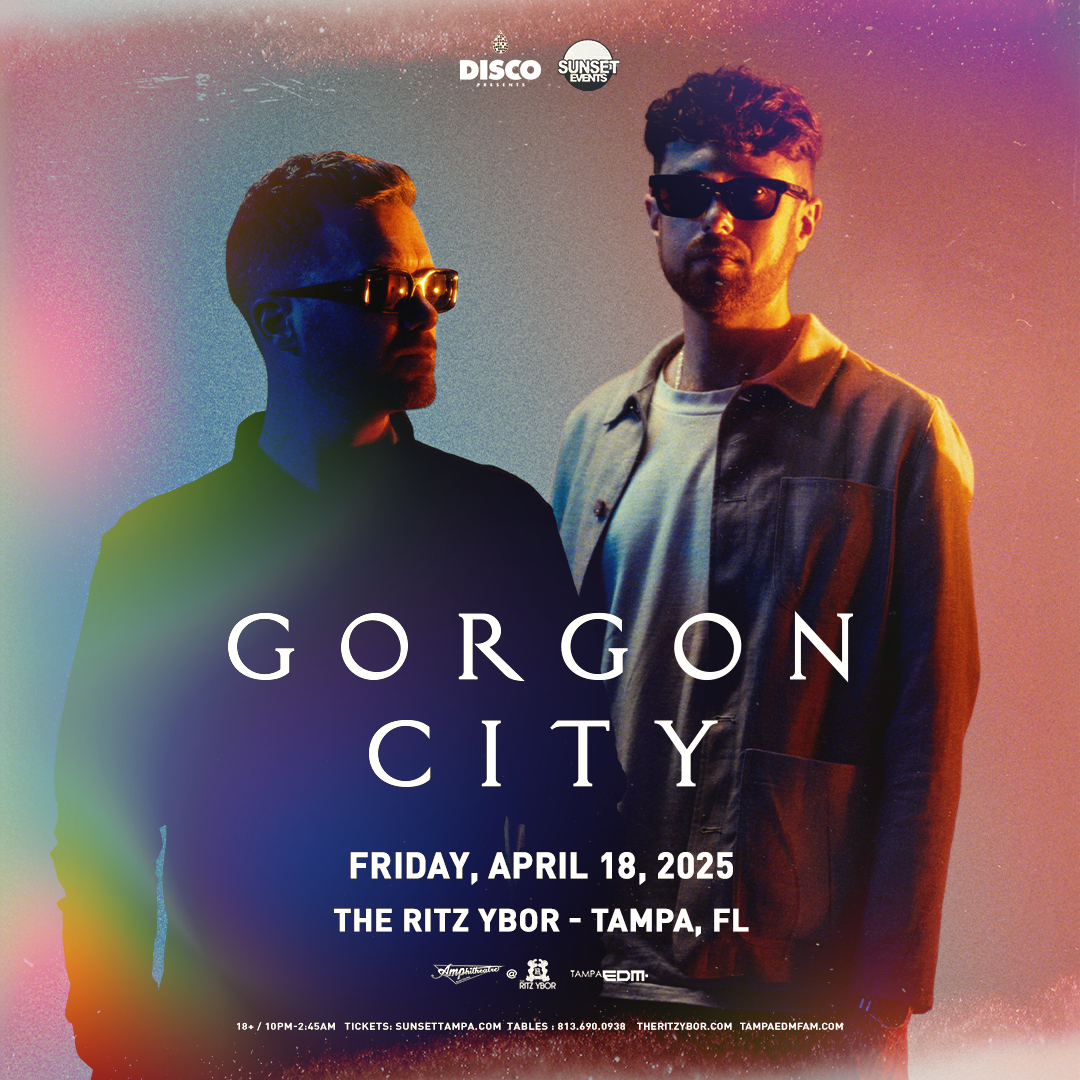 Gorgon City at The RITZ Ybor - 4/18/2025 - Sunset Events