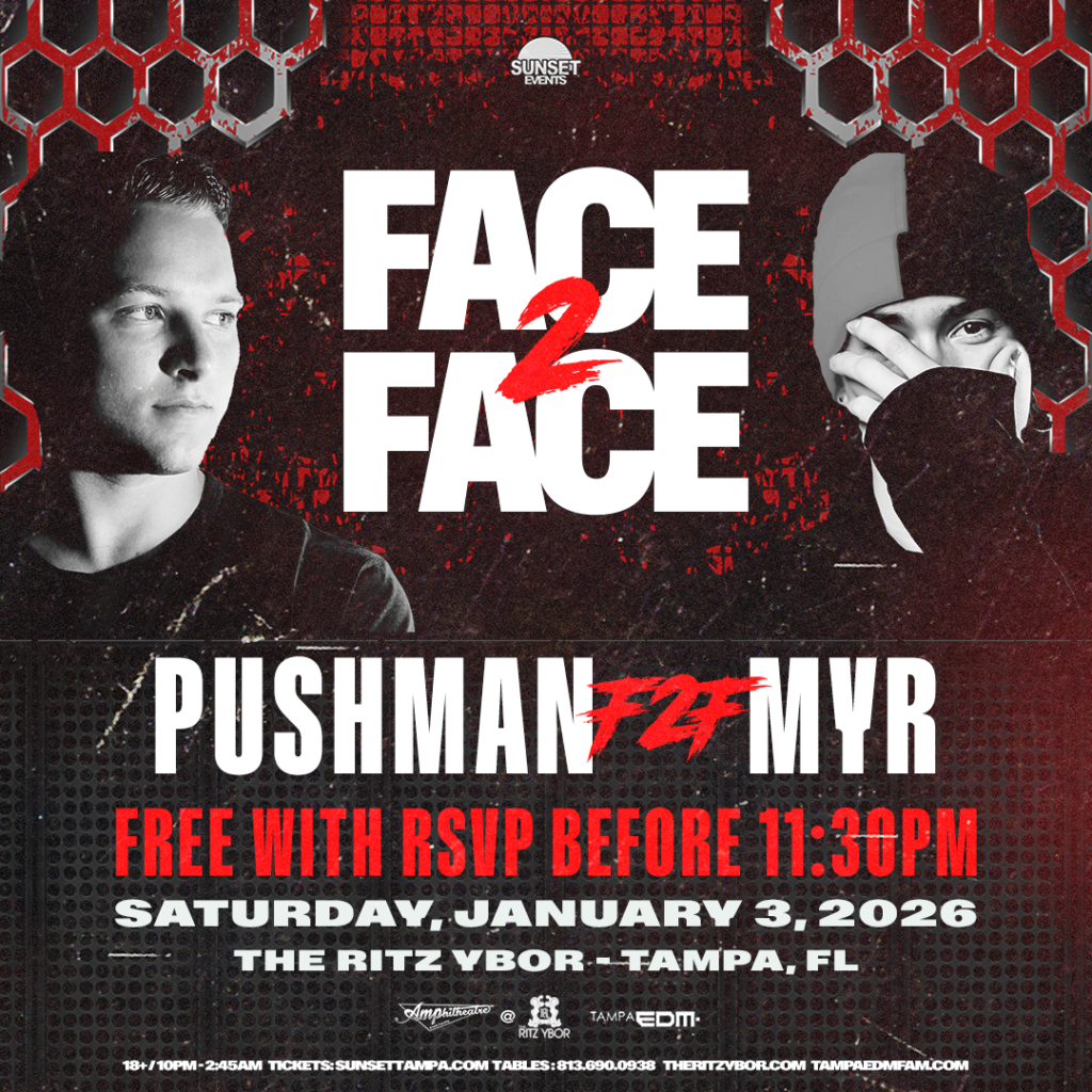 FACE 2 FACE: PUSHMAN F2F MYR at The RITZ Ybor - 1/3/2026 - Sunset Events