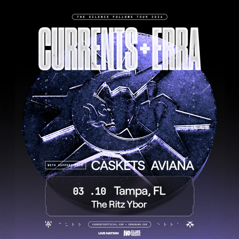CURRENTS & ERRA: The Silence Follows Tour 2026 at The RITZ Ybor - 3/10 ...